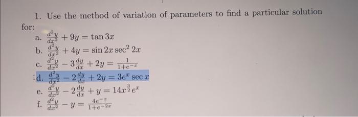 Solved 1. Use the method of variation of parameters to find | Chegg.com