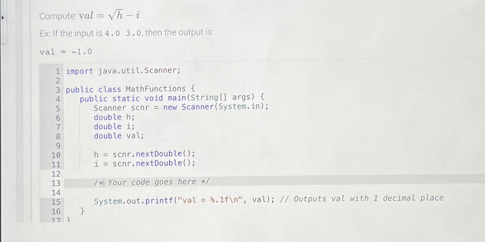 Solved Compute: val=\\\\sqrt(h)-i\\nEx: If the input is | Chegg.com