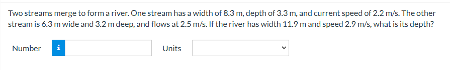 Solved Two streams merge to ﻿form a river. One stream has a | Chegg.com