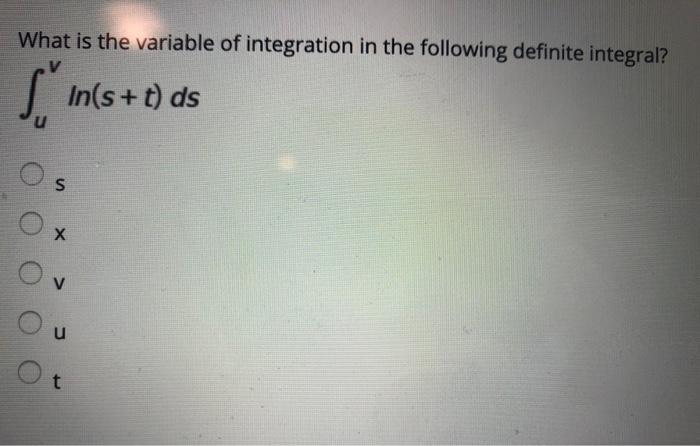 Solved What is the variable of integration in the following | Chegg.com