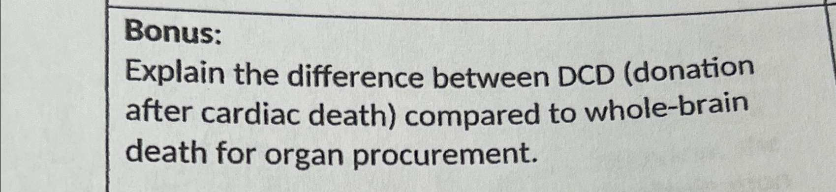 Solved Bonus:Explain the difference between DCD (donation | Chegg.com