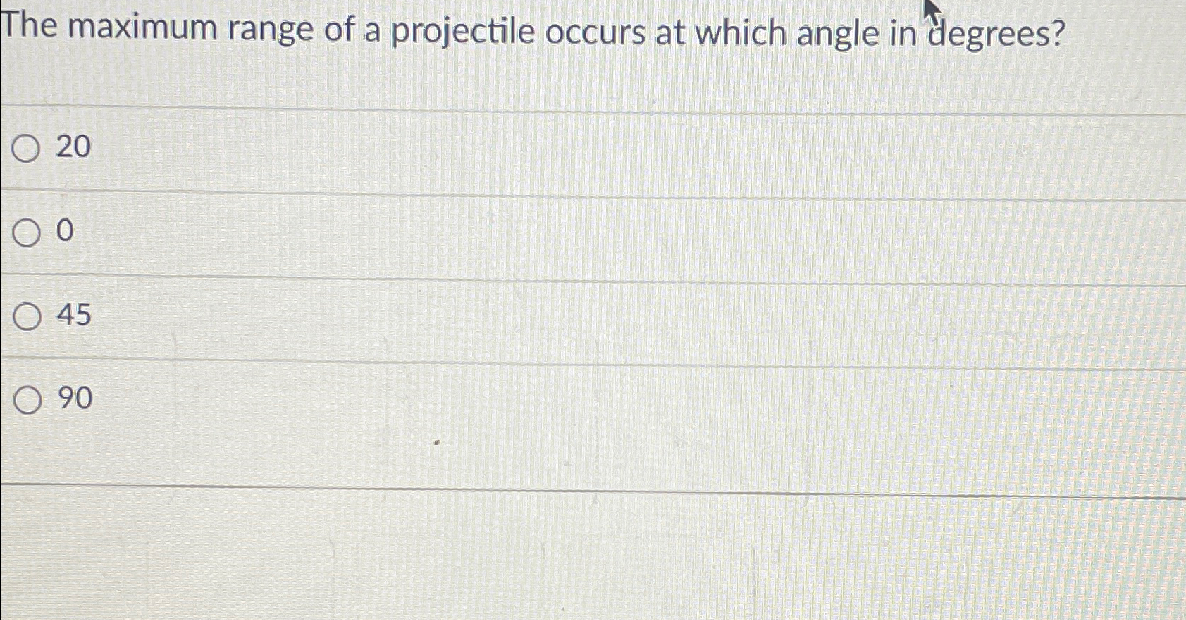 Solved The maximum range of a projectile occurs at which | Chegg.com