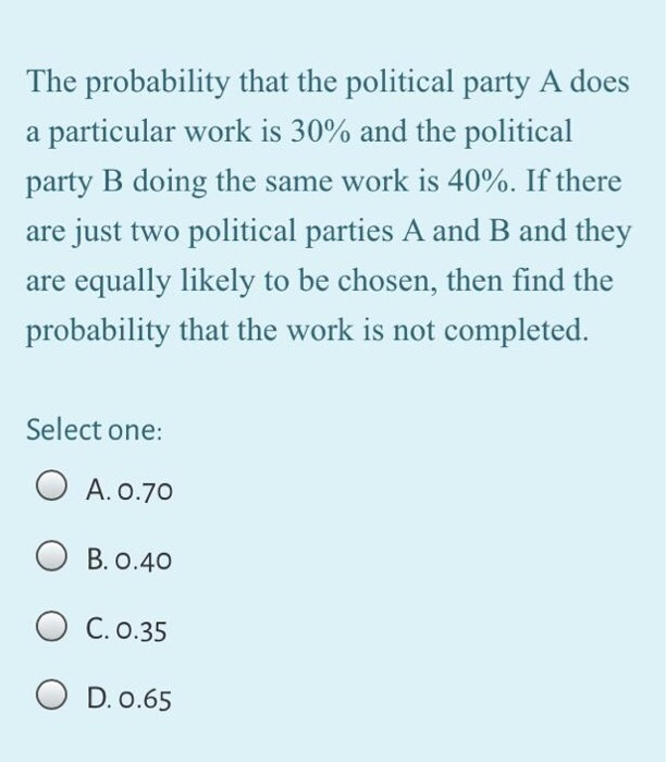 Solved The probability that the political party A does a | Chegg.com
