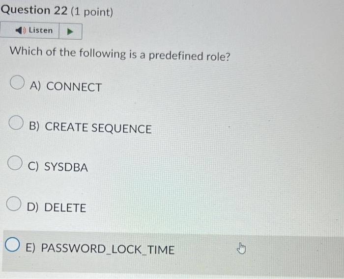 Solved Which of the following is a predefined role? A) | Chegg.com