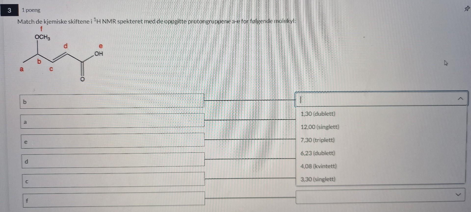 Solved match the chemical shifts in the 1H NMR spectrum with | Chegg.com