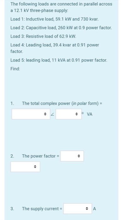 Solved The following loads are connected in parallel across | Chegg.com