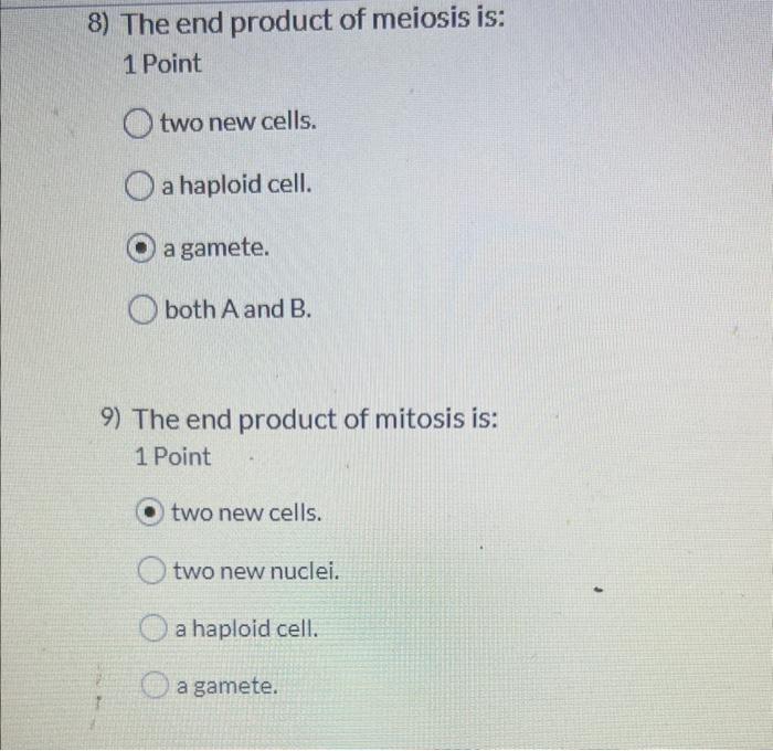 Solved 8) The end product of meiosis is: 1 Point two new | Chegg.com