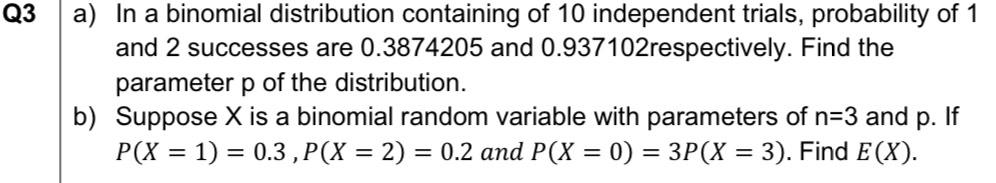 Solved Q3 , ﻿a) ﻿In a binomial distribution containing of 10 | Chegg.com
