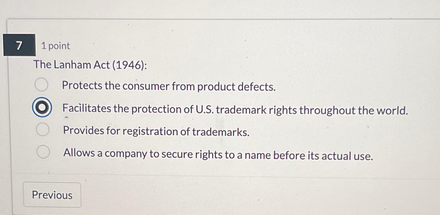 Solved 71 ﻿pointThe Lanham Act (1946):Protects the consumer | Chegg.com
