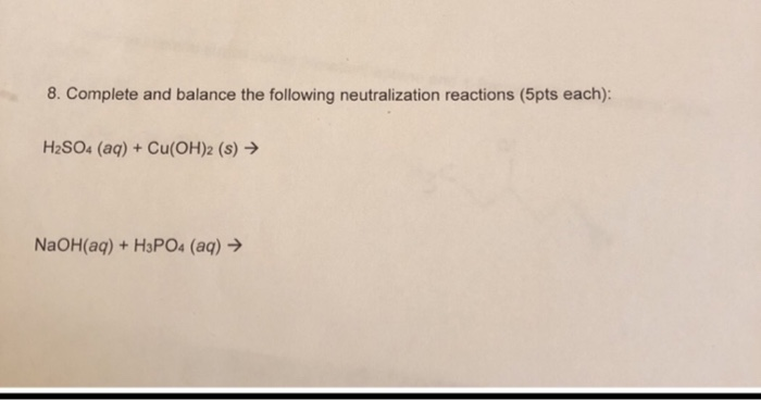 Solved 8. Complete and balance the following neutralization | Chegg.com