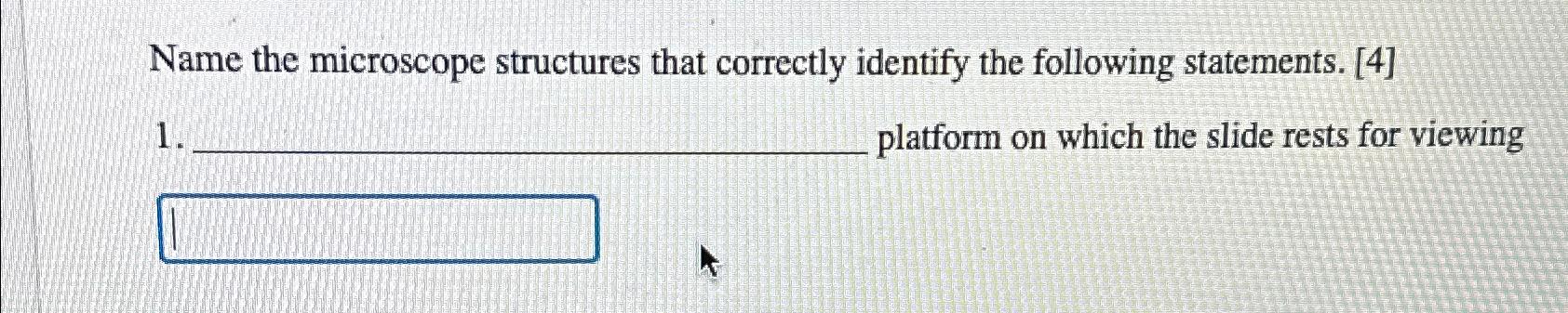 Solved Name the microscope structures that correctly | Chegg.com