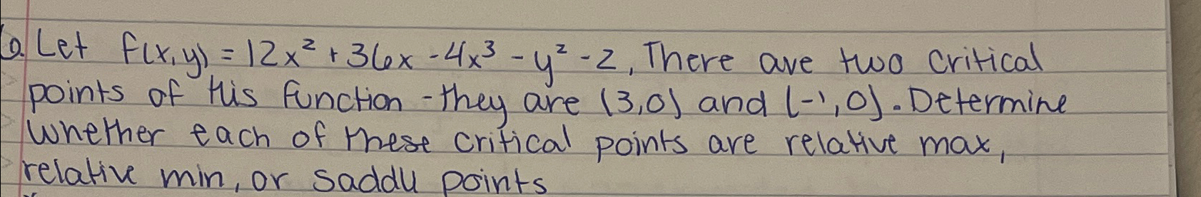 Solved Let f(x,y)=12x2+36x-4x3-y2-z, ﻿There ave two critical | Chegg.com
