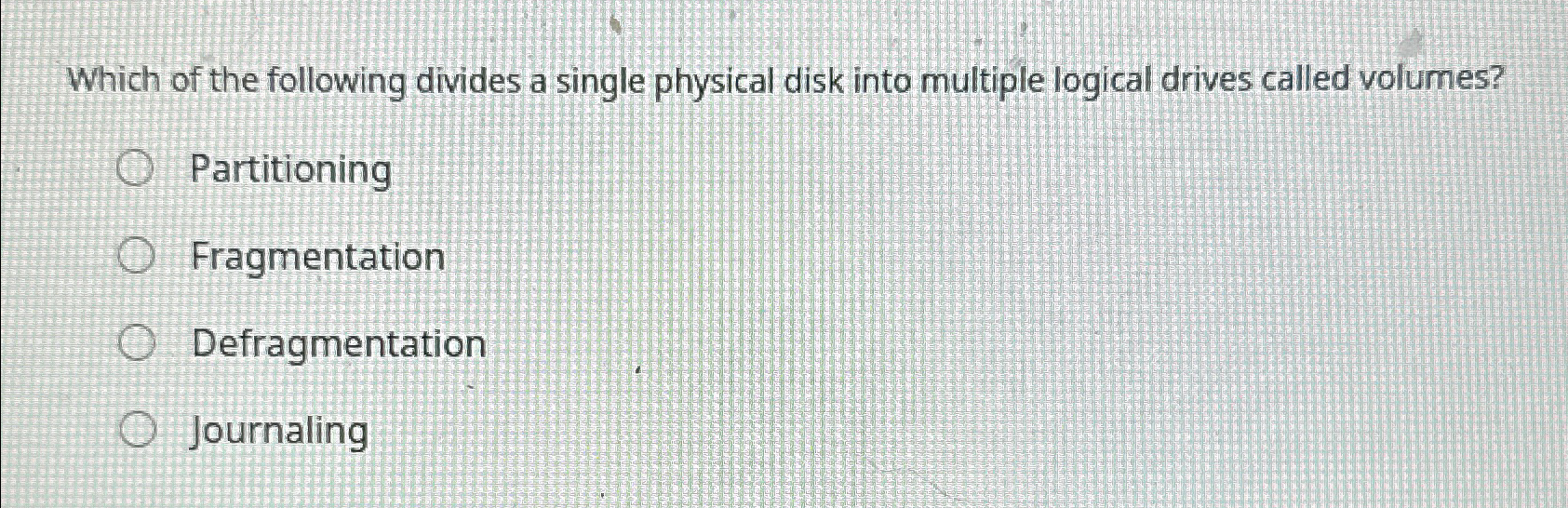 Solved Which of the following divides a single physical disk | Chegg.com