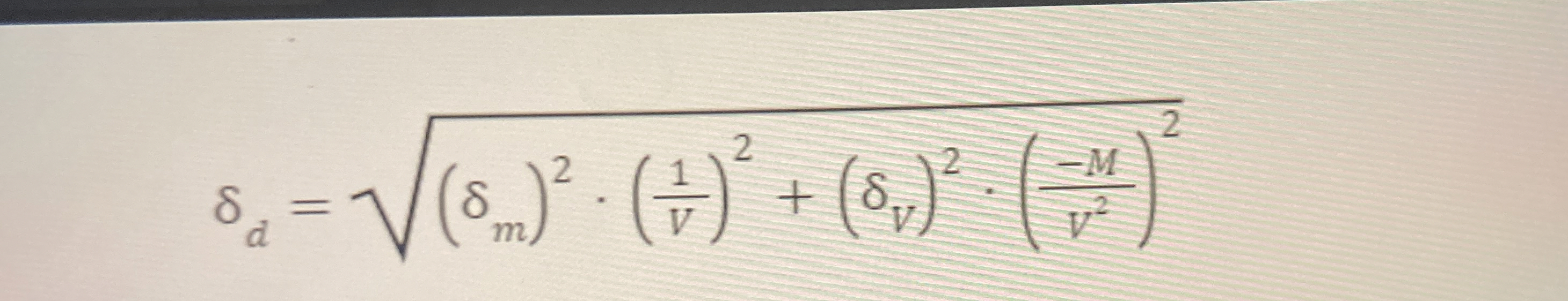 Solved δd=(δm)2*(1V)2+(δV)2*(-MV2)22 ﻿ ﻿Please use my 3 | Chegg.com