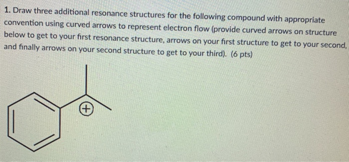 Solved 1. Draw three additional resonance structures for the | Chegg.com