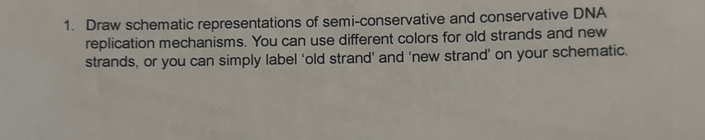 Solved Draw schematic representations of semi-conservative | Chegg.com