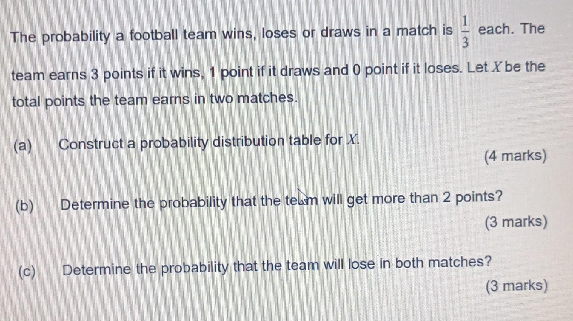 Solved each. The The probability a football team wins, loses | Chegg.com