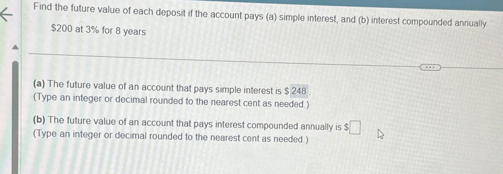 Solved Find the future value of each deposit if the account | Chegg.com
