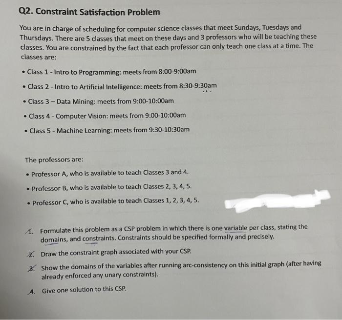 Solved Q2. Constraint Satisfaction Problem You are in charge | Chegg.com