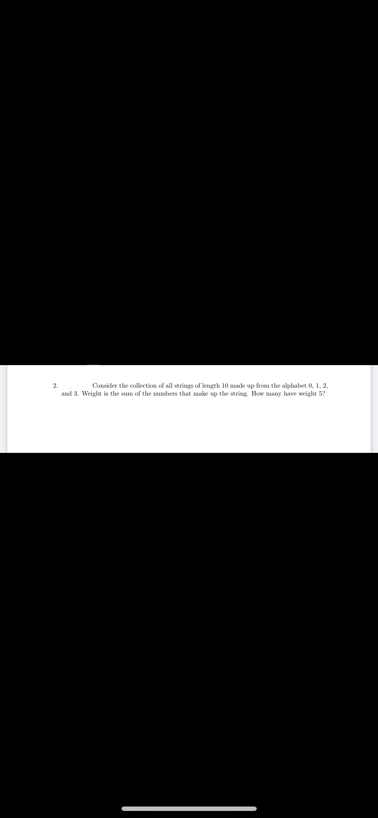 Solved Consider the collection of all strings of length 10 | Chegg.com