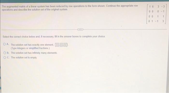 Solved The augmented matrix of a linear system has been | Chegg.com