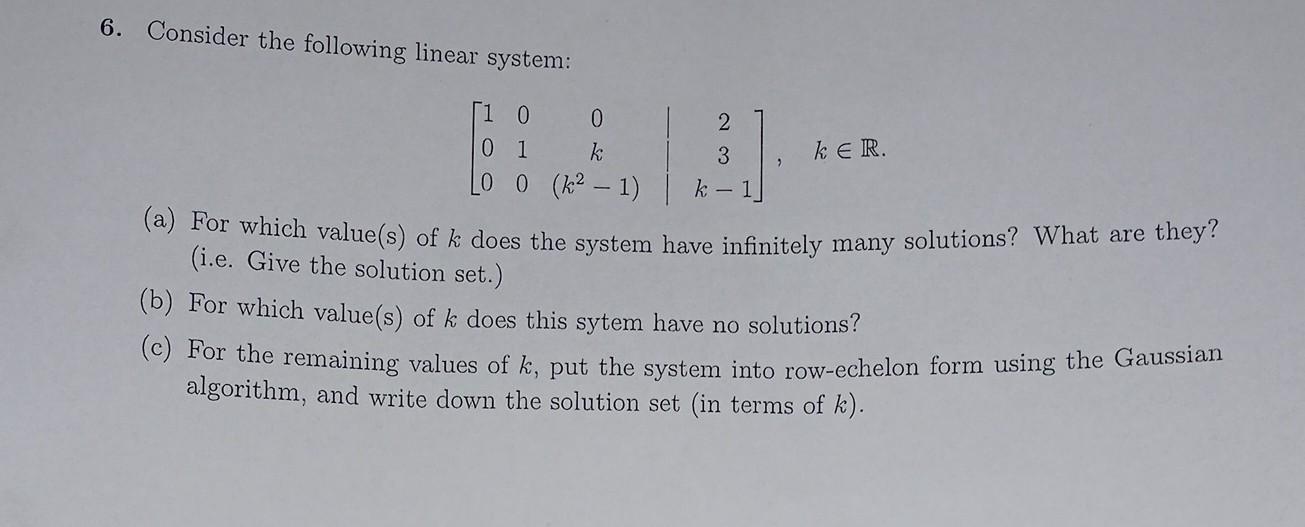 Solved 6. Consider the following linear system: | Chegg.com