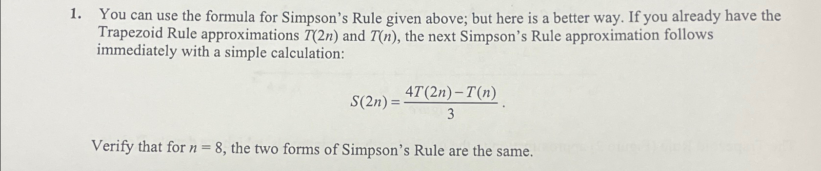 You can use the formula for Simpson's Rule given | Chegg.com