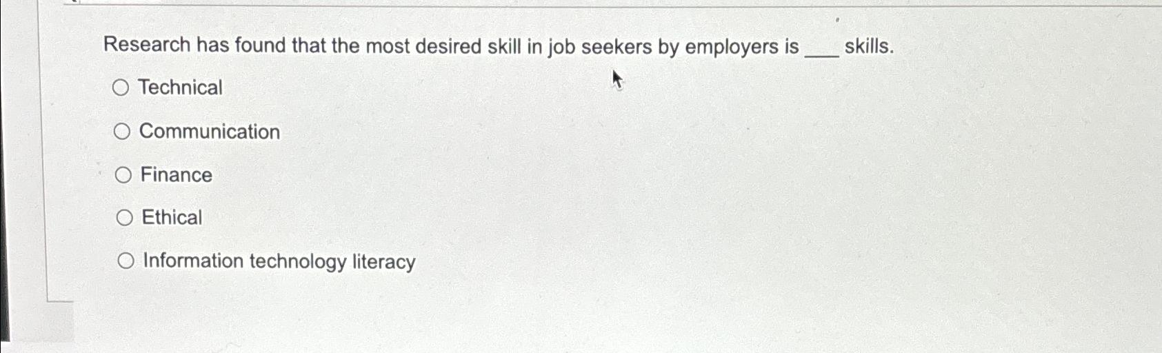 Solved Research has found that the most desired skill in job | Chegg.com