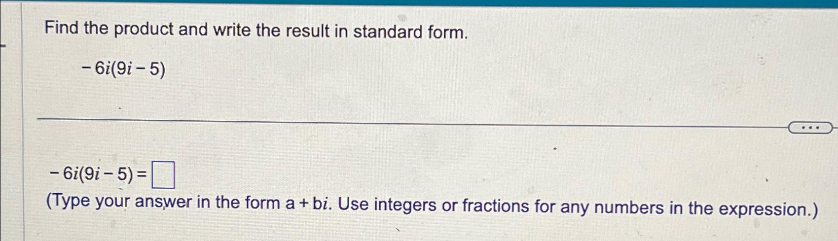Solved Find the product and write the result in standard | Chegg.com