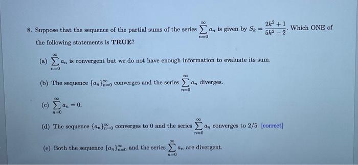 Solved 8. Suppose that the sequence of the partial sums of | Chegg.com