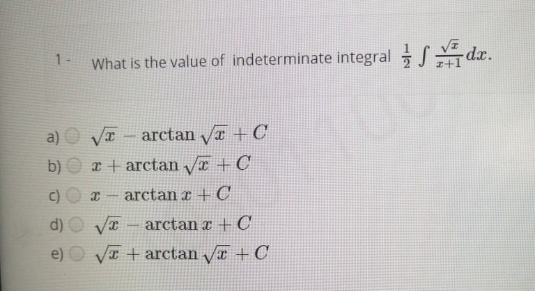 Solved 1 - What is the value of indeterminate integral Sdx. | Chegg.com