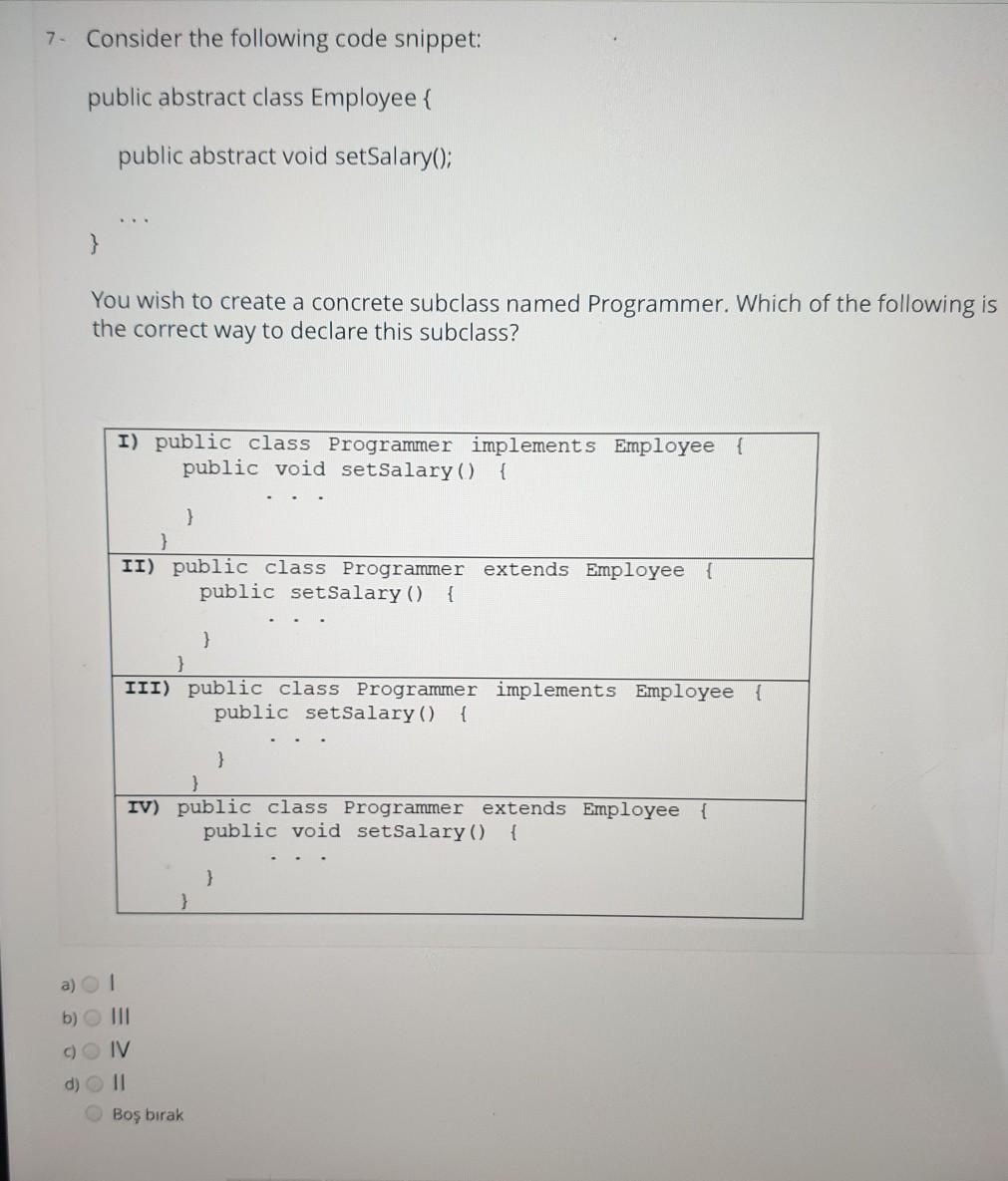 Solved 7. Consider the following code snippet: public | Chegg.com