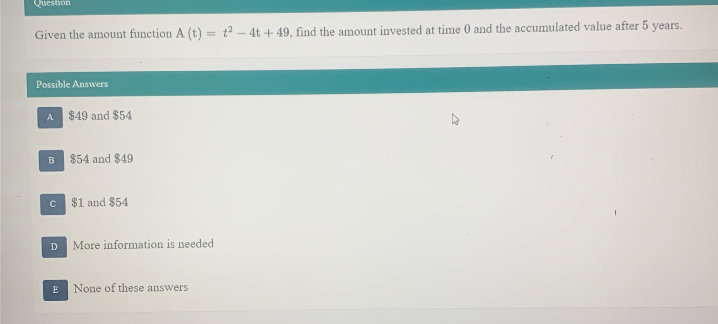 Solved QuestionGiven the amount function A(t)=t2-4t+49, | Chegg.com