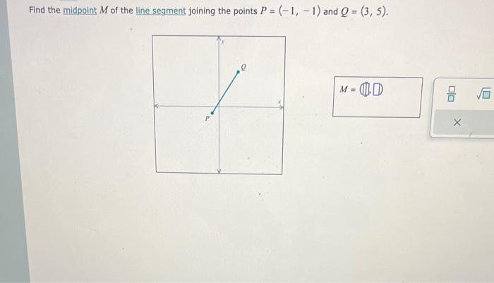 Solved Find the midpoint M of the line segment joining the | Chegg.com