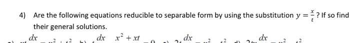 Solved 4 Are The Following Equations Reducible To Separable