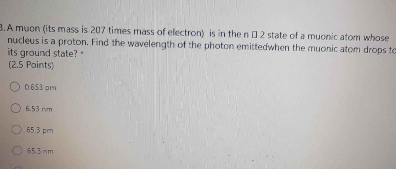 Solved B. A muon (its mass is 207 times mass of electron) is | Chegg.com