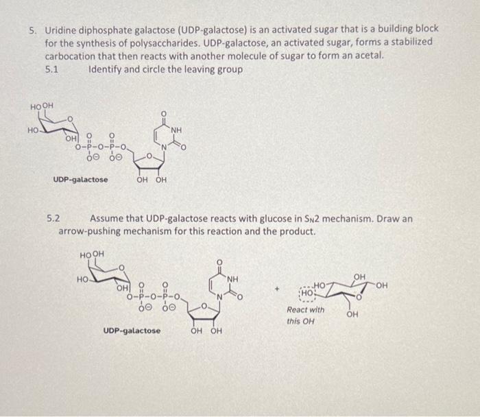 Solved 5. Uridine diphosphate galactose (UDP-galactose) is | Chegg.com