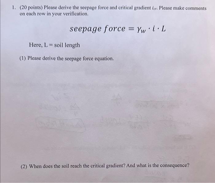 Solved 1. (20 points) Please derive the seepage force and | Chegg.com