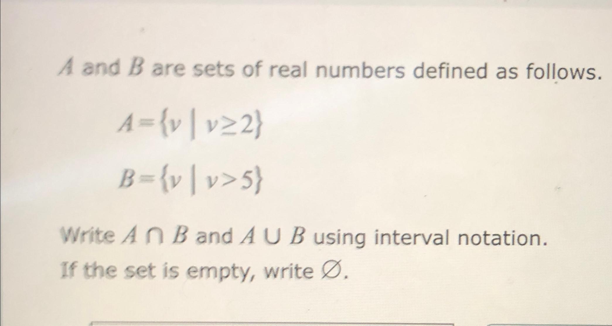 Solved A and B ﻿are sets of real numbers defined as | Chegg.com