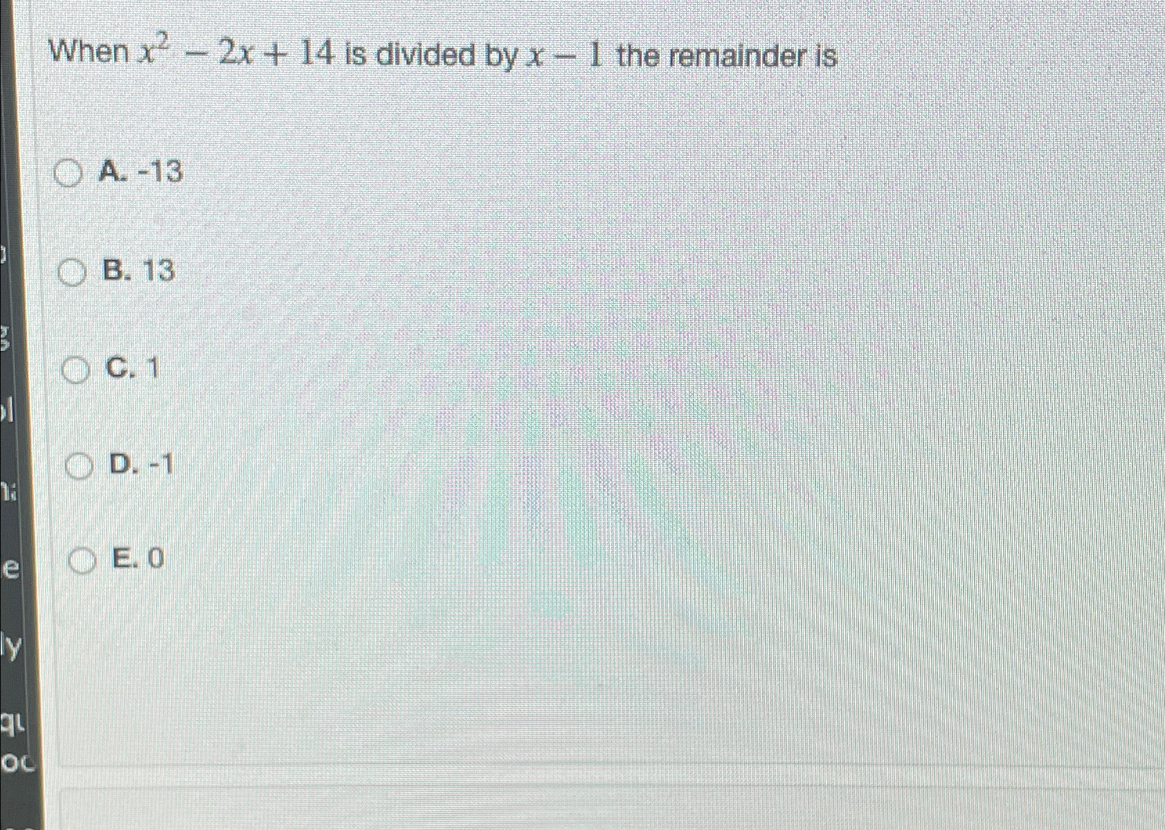 Solved When x2-2x+14 ﻿is divided by x-1 ﻿the remainder | Chegg.com