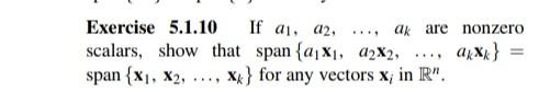 Solved Exercise 5.1.10 If a1,a2,…,ak are nonzero scalars, | Chegg.com