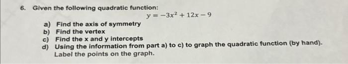 Solved Given the following quadratic function: a) Find the | Chegg.com