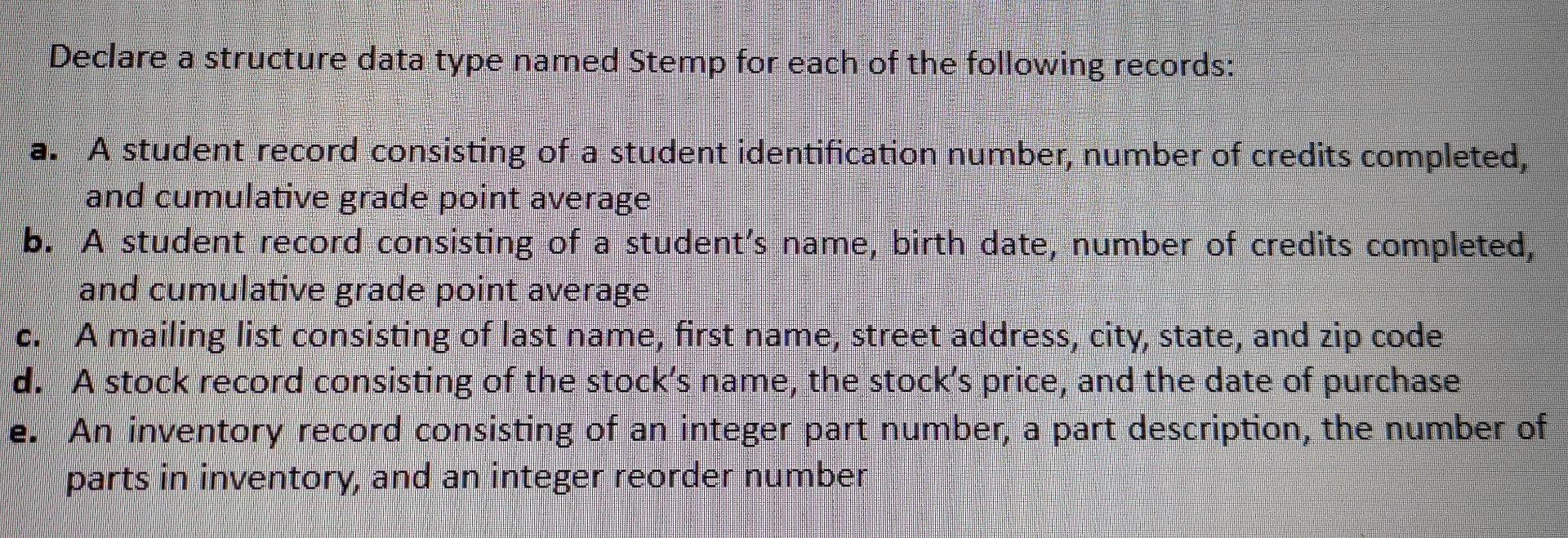 Solved Declare a structure data type named Stemp for each of | Chegg.com