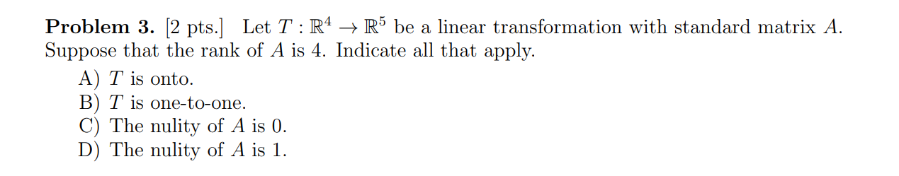 Solved Problem 3. ﻿ pts.] ﻿Let T:R4→R5 ﻿be a linear | Chegg.com