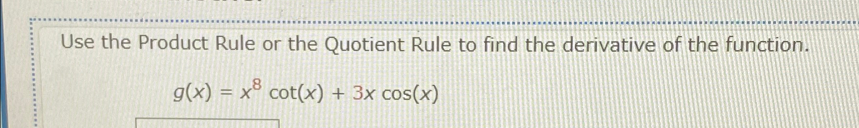 Solved Use the Product Rule or the Quotient Rule to find the | Chegg.com