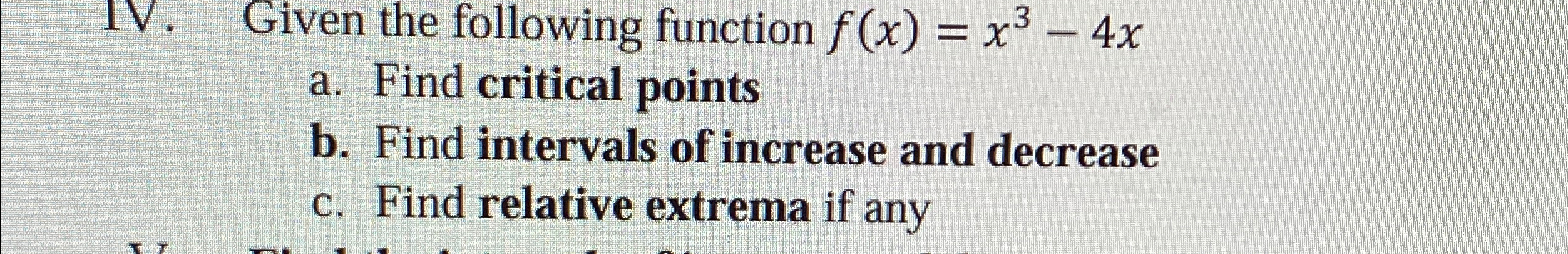 Solved 1V. ﻿Given the following function f(x)=x3-4xa. ﻿Find | Chegg.com