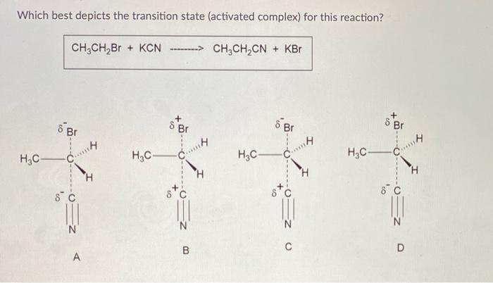 Solved Which best depicts the transition state (activated | Chegg.com