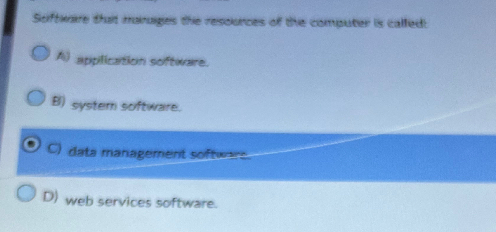 Solved Software that manages the rescurces of the computer | Chegg.com