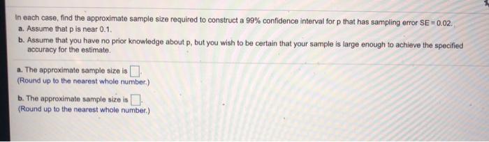 Solved In each case, find the approximate sample size | Chegg.com