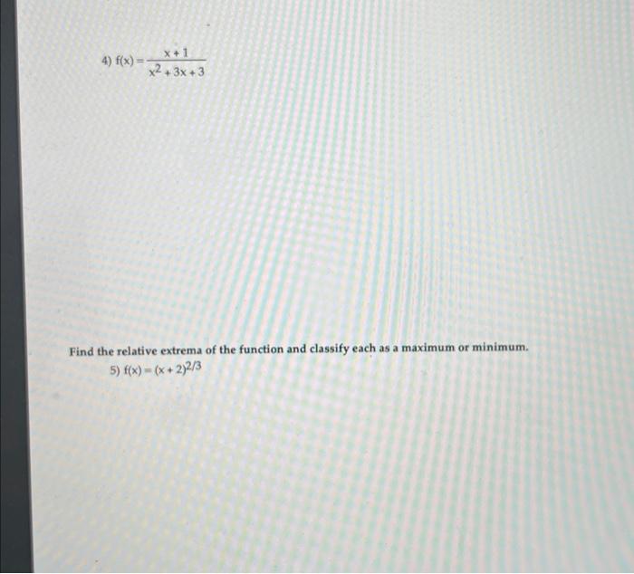 Solved 4) f(x)=x2+3x+3x+1 Find the relative extrema of the | Chegg.com